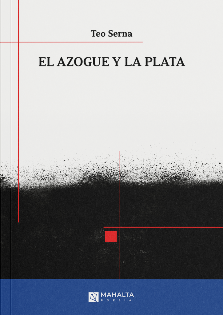 El azogue y la plata - Mahalta Ediciones